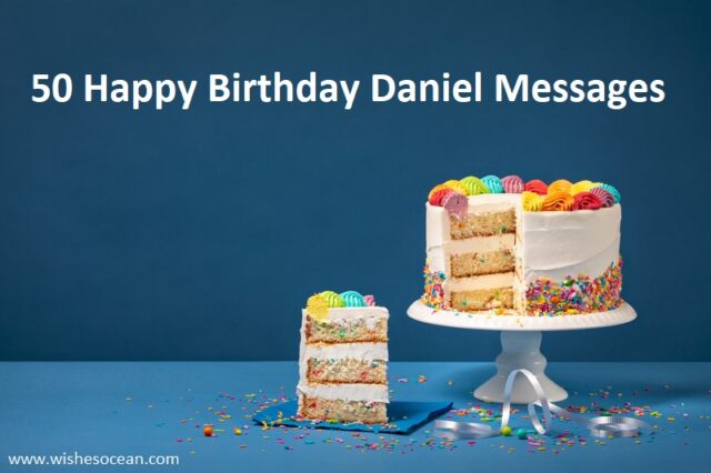 50 Happy Birthday Daniel Wishes And Messages - Wishes Ocean