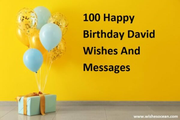 100 Happy Birthday David Wishes And Messages - Wishes Ocean