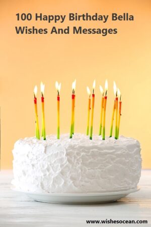 100 Happy Birthday Bella Wishes And Messages - Wishes Ocean