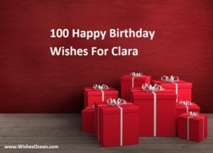 100 Happy Birthday Clara Wishes And Messages - Wishes Ocean