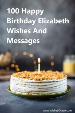 100 Happy Birthday Elizabeth Wishes And Messages - Wishes Ocean