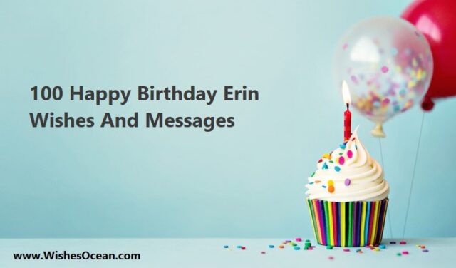 100 Happy Birthday Erin Wishes And Messages - Wishes Ocean