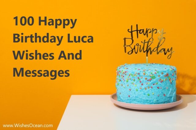 100 Happy Birthday Luca Wishes And Messages - Wishes Ocean