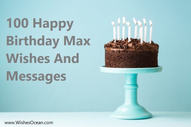 100 Happy Birthday Max Wishes And Messages - Wishes Ocean
