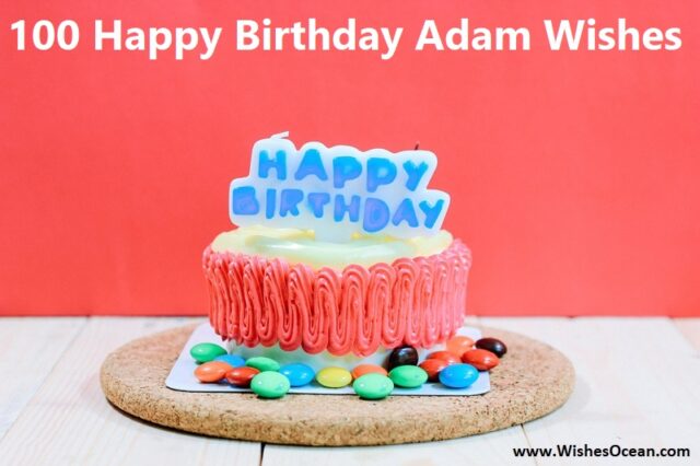 100 Happy Birthday Adam Wishes And Messages - Wishes Ocean
