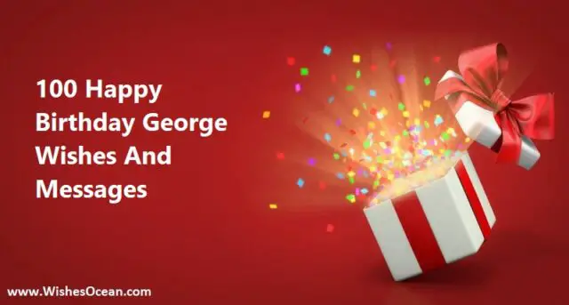 100 Happy Birthday George Wishes And Messages - Wishes Ocean