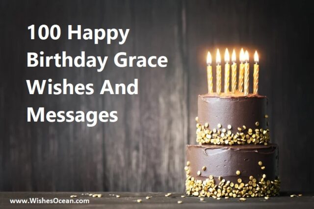 100 Happy Birthday Grace Wishes And Messages - Wishes Ocean